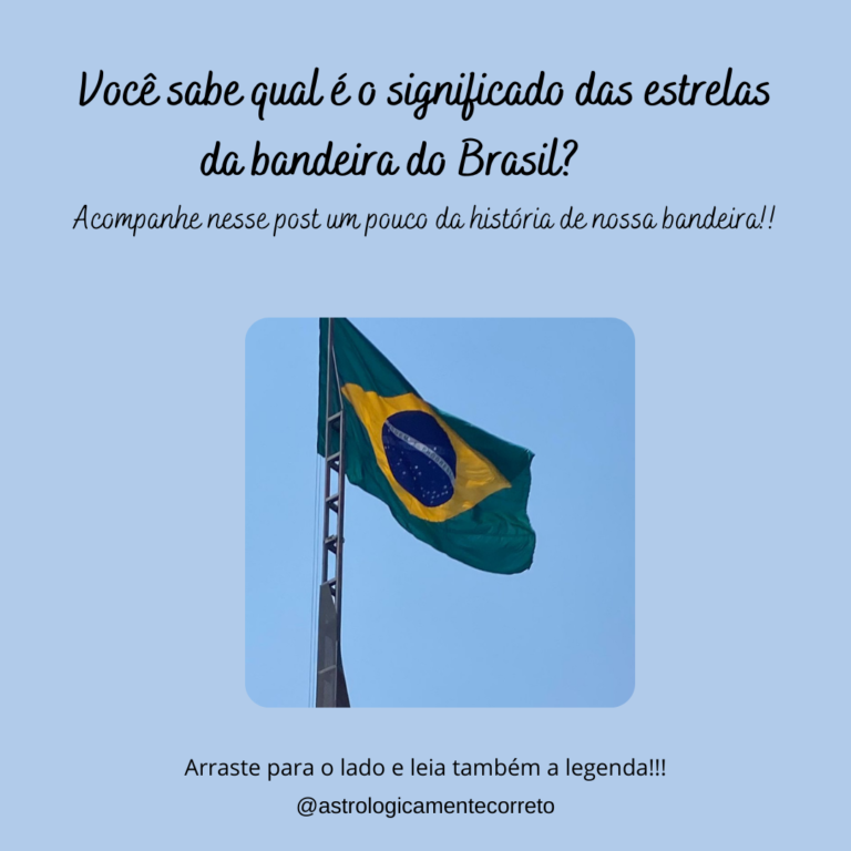 Você Sabe Qual é O Significado Das Estrelas Da Bandeira Do Brasil