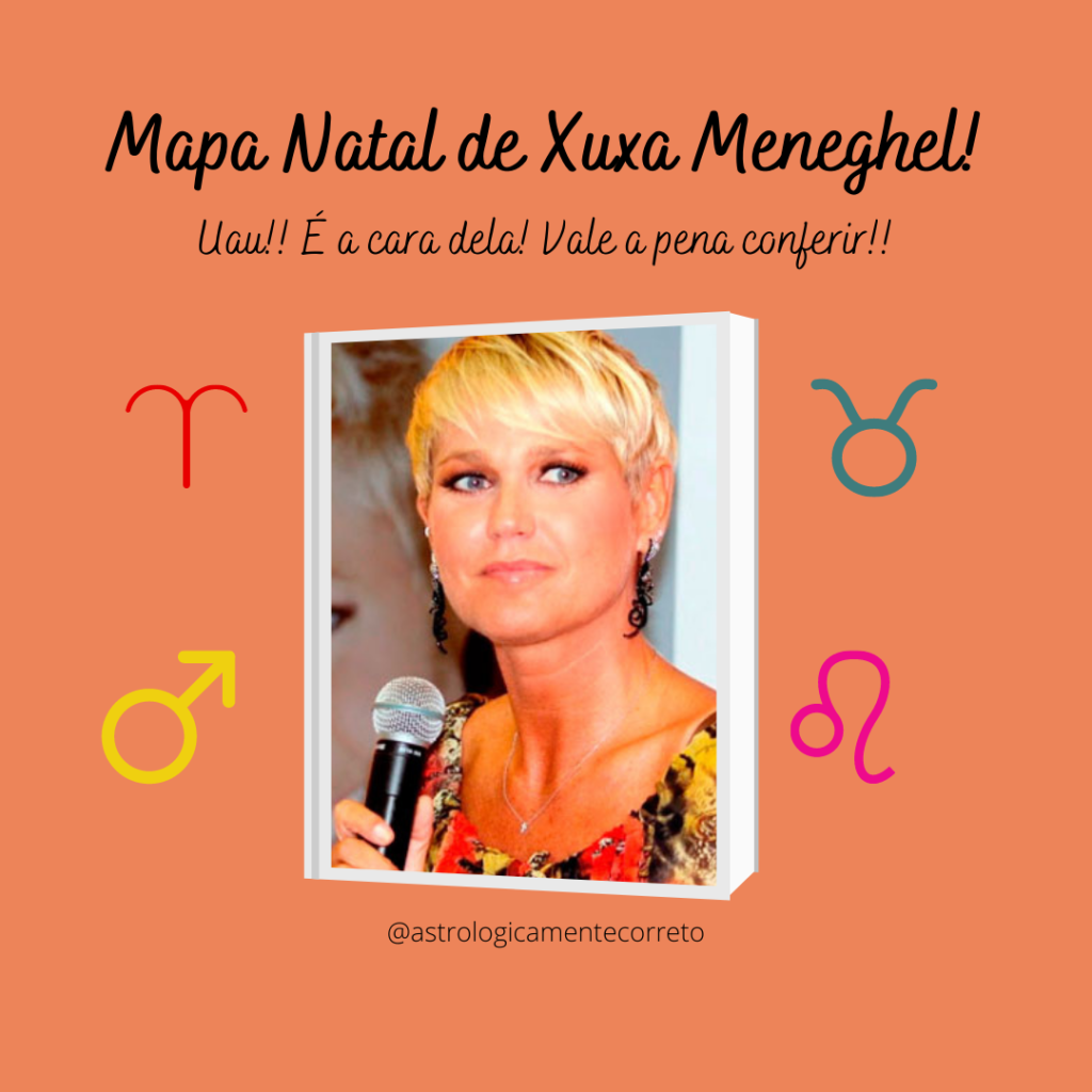 Mapa Natal de Xuxa Meneghel! Uau!! É a cara dela! Vale a pena conferir ...